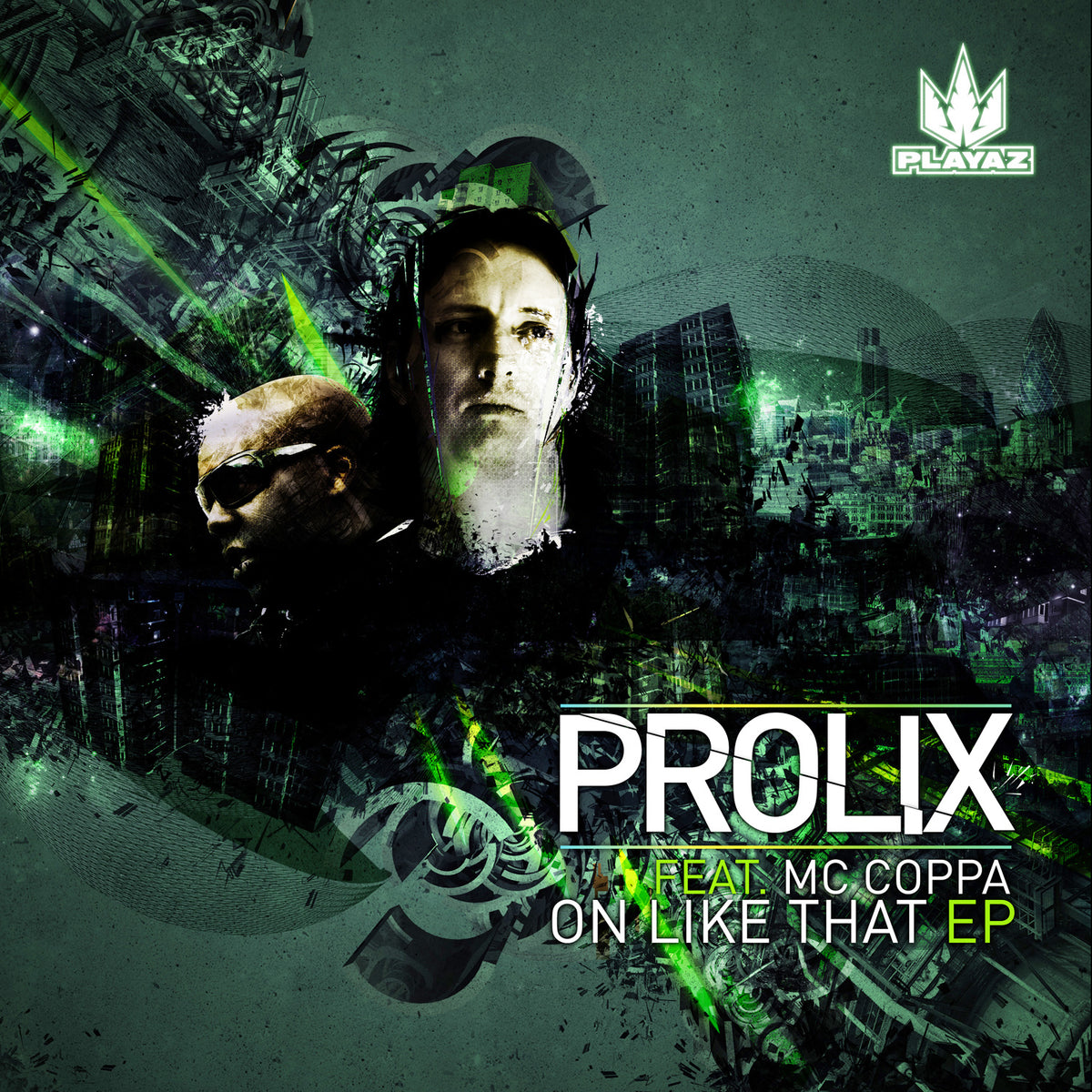 Prolix - On Like That EP – Playaz Recordings